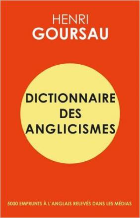 Dictionnaire des anglicismes - définition de 5000 anglicismes ...